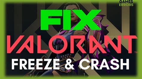 Fix Valorant Randomly Freezing Crashing Without Any Error
