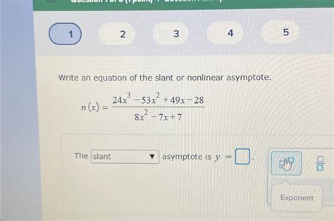 Solved 12345write An Equation Of The Slant Or Nonlinear