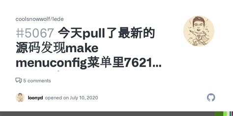 今天pull了最新的源码发现make Menuconfig菜单里7621下面没有k2p和rm2100了 · Issue 5067 · Coolsnowwolflede · Github