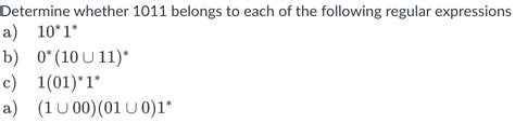 Solved Determine Whether 1011 Belongs To Each Of The