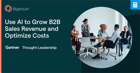 Bigtincan On Linkedin Gartner® Use Ai To Grow B2b Sales Revenue And Optimize Costs