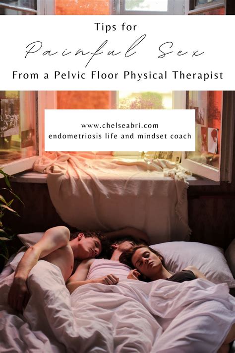 Tips For Painful Sex From A Pelvic Floor Physical Therapist Artofit