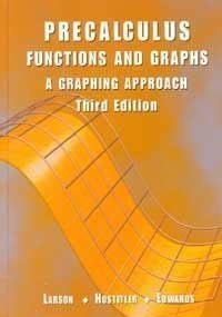Pre Calculus Functions And Graphs A Graphing Approach By Ron Larson Goodreads