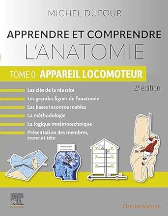 Apprendre Et Comprendre L Anatomie Tome 0 Appareil Locomoteur