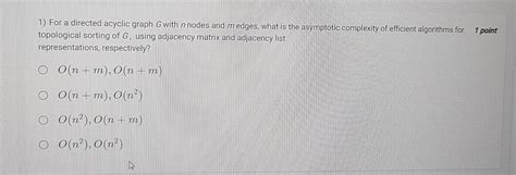 Solved For A Directed Acyclic Graph G With N Nodes And M Chegg