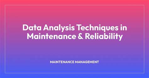 Data Analysis Techniques In Maintenance And Reliability • Slm Self Learning Material For Mba