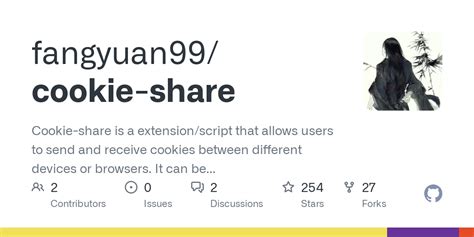 Github Fangyuan99cookie Share Cookie Share Is A Extensionscript That Allows Users To Send