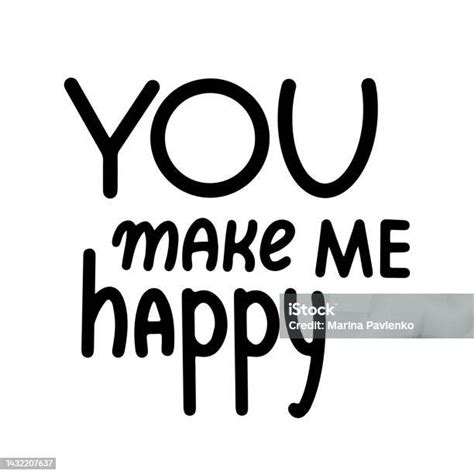 당신은 나를 행복하게 편지로 만듭니다 동기 부여 문구 흰색 배경에 고립되어 있습니다 낮에 대한 스톡 벡터 아트 및 기타 이미지 낮 동기 부여 동양 글자 Istock