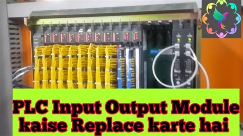 Plc Input Output Modules Replacement Procedure How To Replace Plc