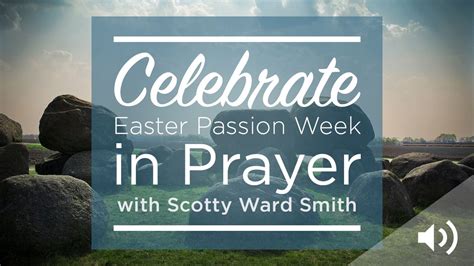 Celebrate Easter Passion Week In Prayer