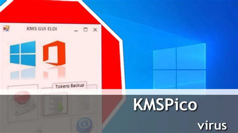 KMSpico Riesgos peligros y cómo eliminar el activador de Windows y Office