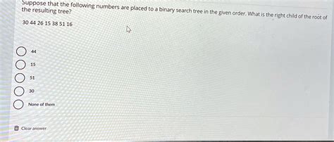 Solved Suppose That The Following Numbers Are Placed To A Binary