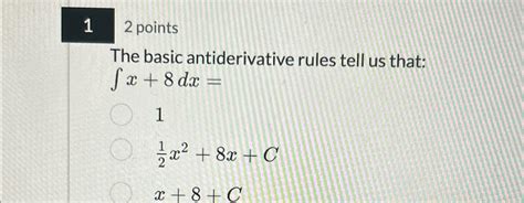 Solved 12 ﻿pointsthe Basic Antiderivative Rules Tell Us