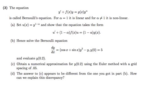 Solved 3 The Equation Is Called Bernoullis Equation For