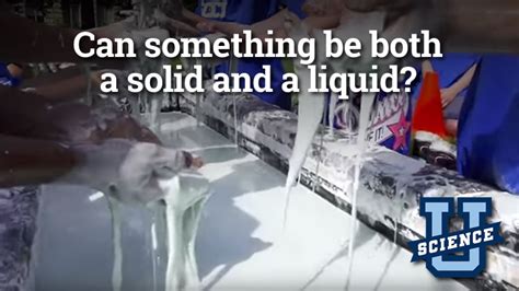 Can Something Be Both A Solid And A Liquid Science U PBS LearningMedia