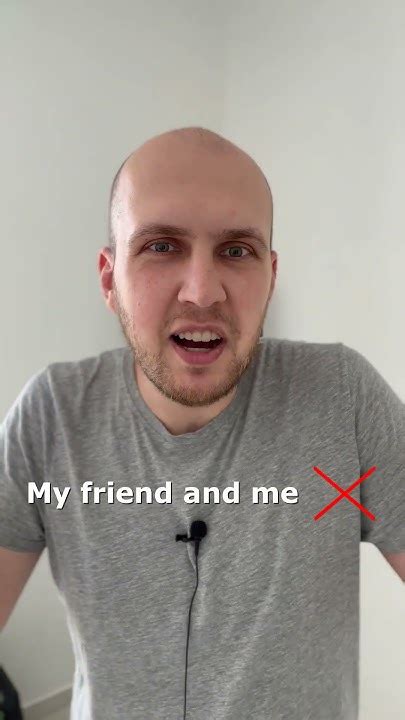 Мой друг и мня кто же это такие Никогда не говорите так в английском English английский