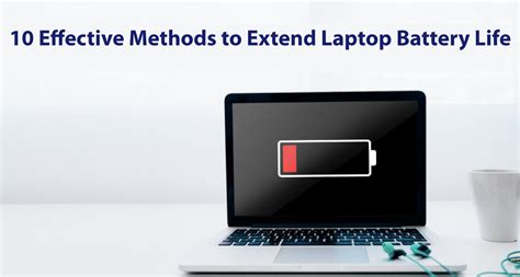Do Not Ignore 10 Effective Methods To Extend Laptop Battery Life Lapsol Technologies