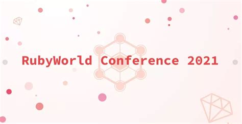 RubyWorld Conference 2021 に今年もPlatinumスポンサーとして参加しました