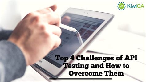 Top 4 Challenges Of Api Testing And How To Overcome Them