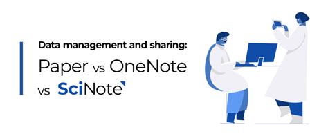 Data Management And Sharing Paper Vs Onenote Vs Scinote Electronic Lab Notebook [comparison