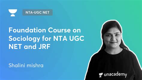 nta ugc net and set exams foundation course on sociology for nta ugc net and jrf by unacademy