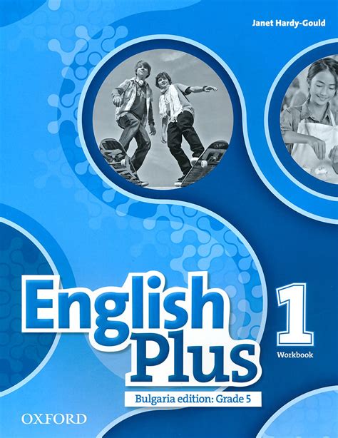 English Plus ниво 1 Учебна тетрадка по английски език за 5 клас Bulgaria Edition Store Bg