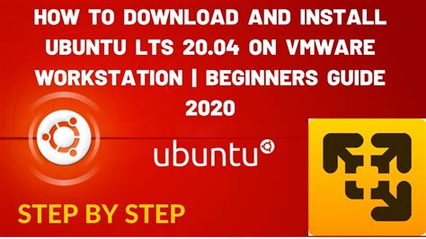 How To Download And Install Ubuntu Lts 20 04 On Vmware 2020 Beginners Guide Youtube