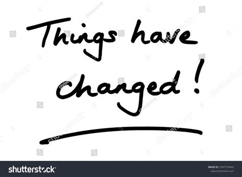A Things Have Changed Images Stock Photos D Objects Vectors