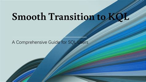 Transitioning From Sql To Kql A Quick Onboarding Guide With Comparison