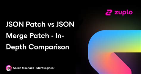 Json Patch Vs Json Merge Patch In Depth Comparison Zuplo Learning