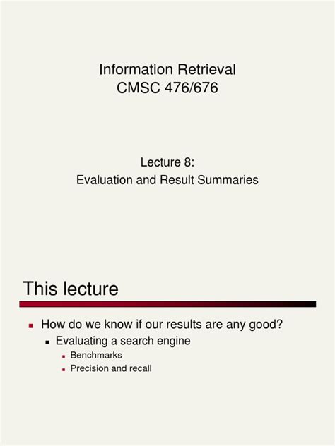 information retrieval cmsc 476 676 evaluation and result summaries