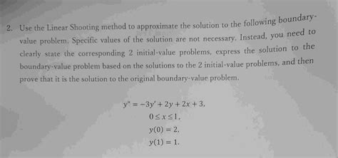 Solved Use The Linear Shooting Method To ﻿approximate ﻿the