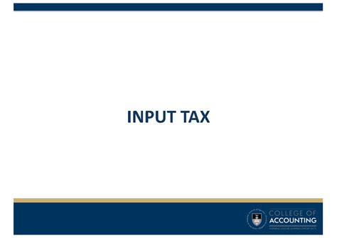 VAT Input Tax Slides Revised 1 Section 1 The Definition Of Input Tax Lecture Lecture Example