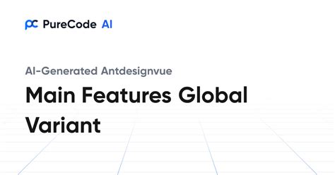 implement antdesignvue main features global variant using ai
