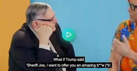 I May Have To Say Yes Sacha Baron Cohen Strikes Again As He Gets Ex Sheriff Joe Arpaio To