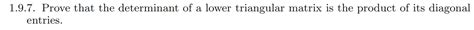 solved prove that the determinant of a lower triangular