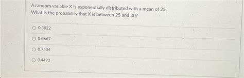 Solved A Random Variable X Is Exponentially Distributed With