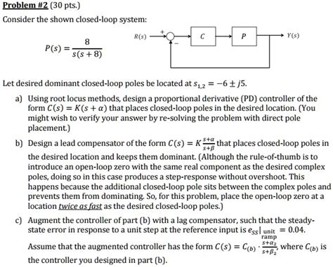 Problem 2 30 Pts Consider The Shown Closed Loop System Ys 8 Ss8 Let