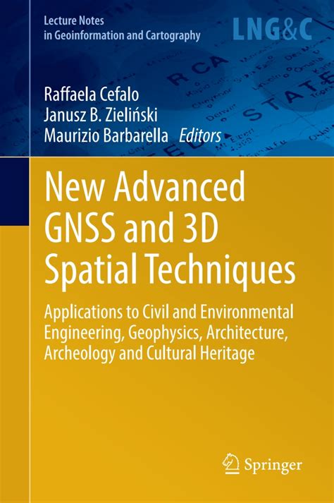 New Advanced Gnss And 3d Spatial Techniques Applications To Civil And