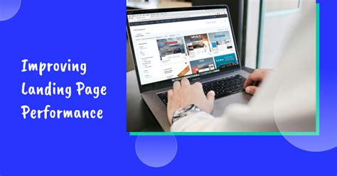 Improving Landing Page Performance 12 Tips To Skyrocket Your