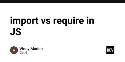 Import Vs Require In Js Dev Community
