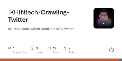 GitHub IKHINtech Crawling Twitter Sourche Code Python Untuk Crawling Twitter