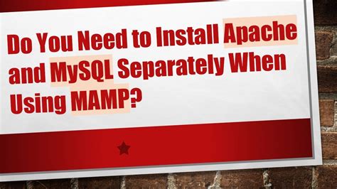 Do You Need To Install Apache And Mysql Separately When Using Mamp Youtube