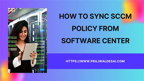How To Sync Sccm Policy From Software Center Prajwal Desai