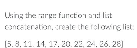 Solved Using The Range Function And List Concatenation