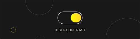 High Contrast — When You Think Dark Mode Is Enough By Jahde Vaccani