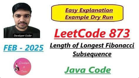 Length Of Longest Fibonacci Subsequence Leetcode 873 Java Code Developer Coder Youtube
