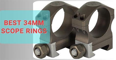 Best 34mm Scope Rings In 2025 June Updated