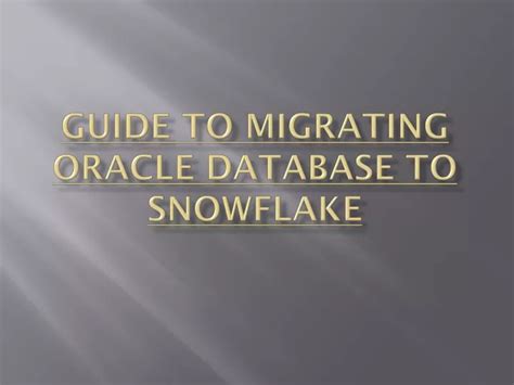 Ppt Oracle To Snowflake Powerpoint Presentation Free Download Id