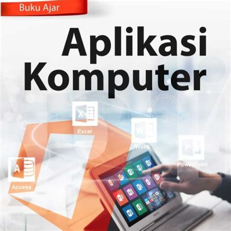Jual Buku Ajar Aplikasi Komputer Kab Sleman TOKO BUKU ONLINE ORIGINAL Tokopedia